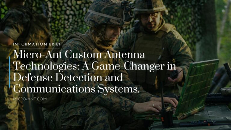 Micro-Ant Custom Antenna Technologies: A Game-Changer in Defense ...